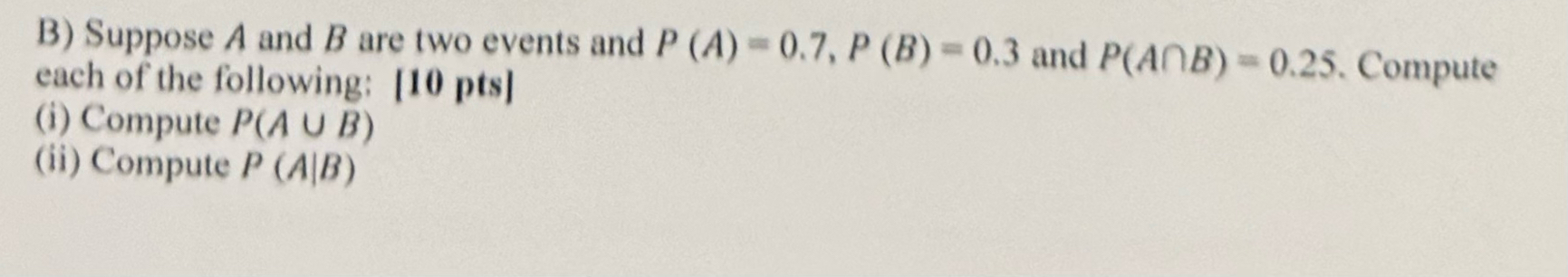 Solved B) ﻿Suppose A and B ﻿are two events and | Chegg.com