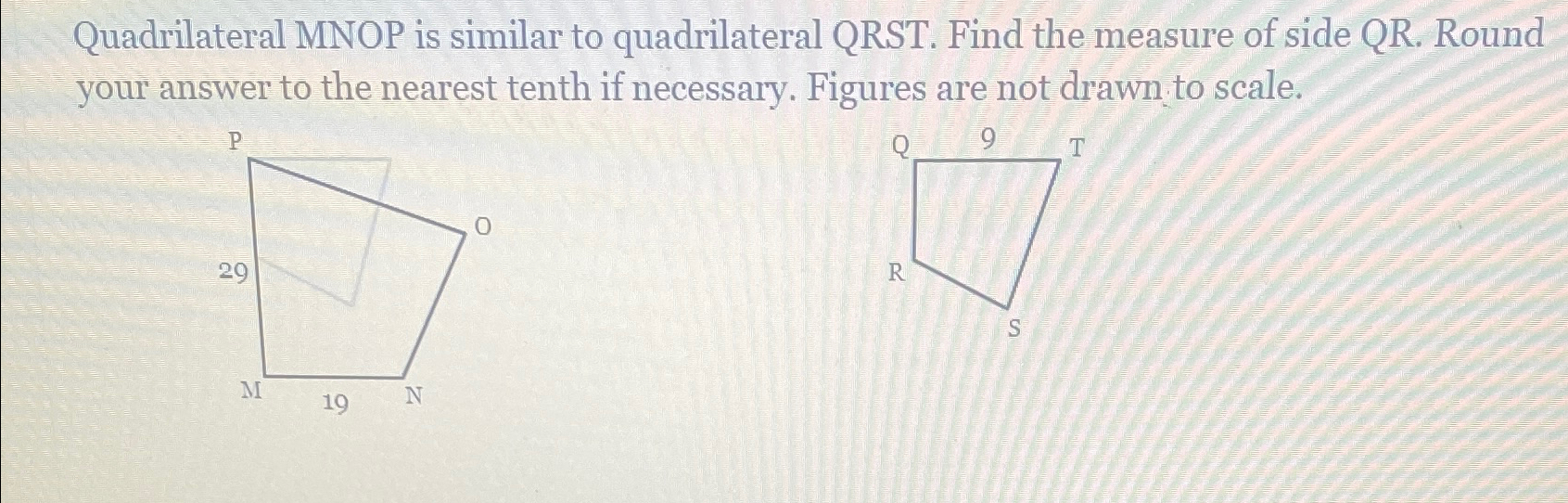 Solved Quadrilateral MNOP is similar to quadrilateral QRST. | Chegg.com