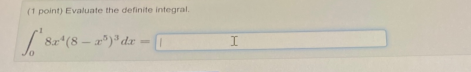 Solved (1 ﻿point) ﻿Evaluate the definite | Chegg.com