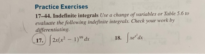 Solved Practice Exercises 17-44. Indefinite integrals Use a | Chegg.com