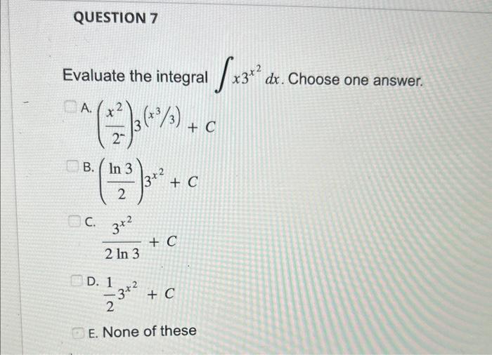 Solved Evaluate the integral ∫x3x2dx. Choose one answer. A. | Chegg.com