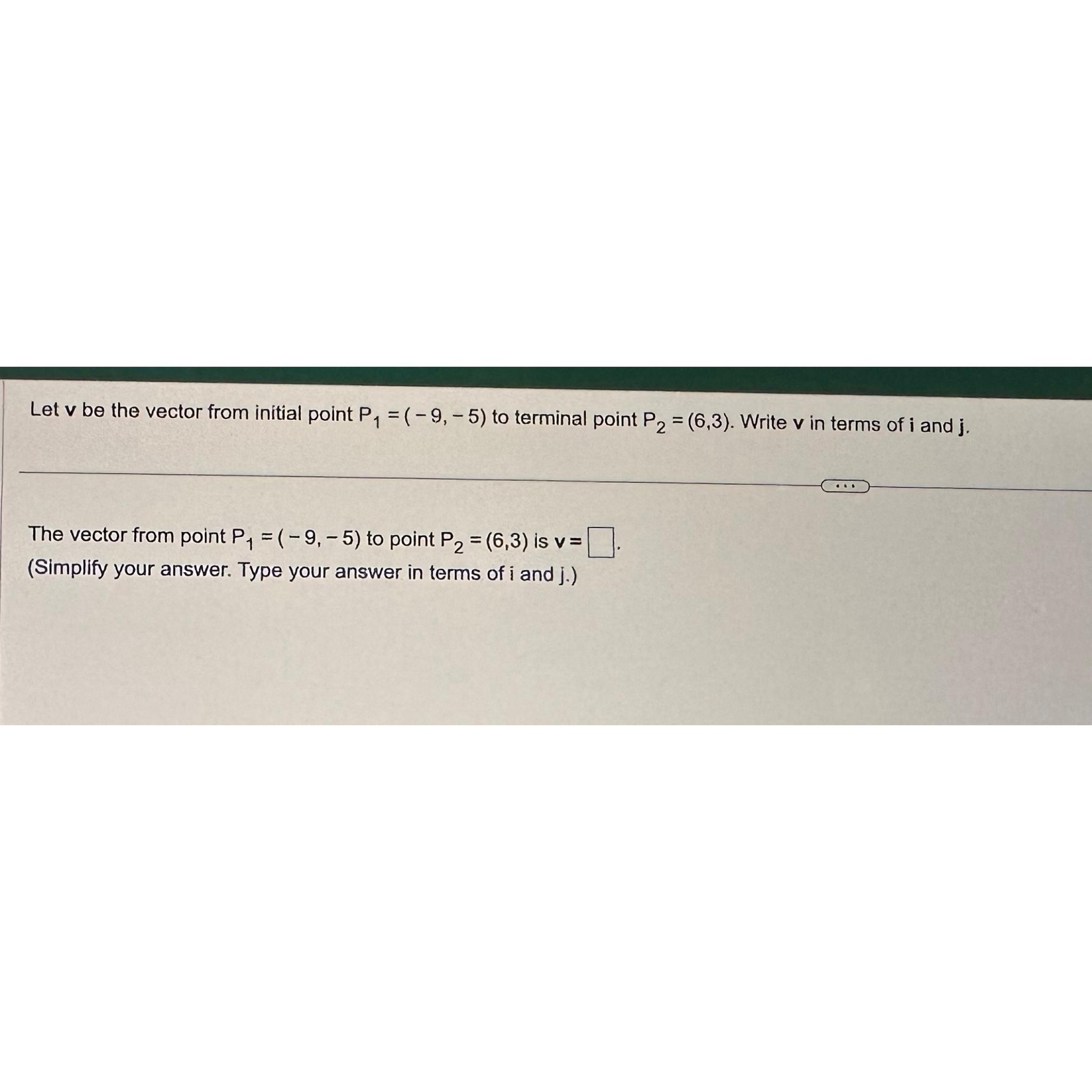 Solved Let v ﻿be the vector from initial point P1=(-9,-5) | Chegg.com
