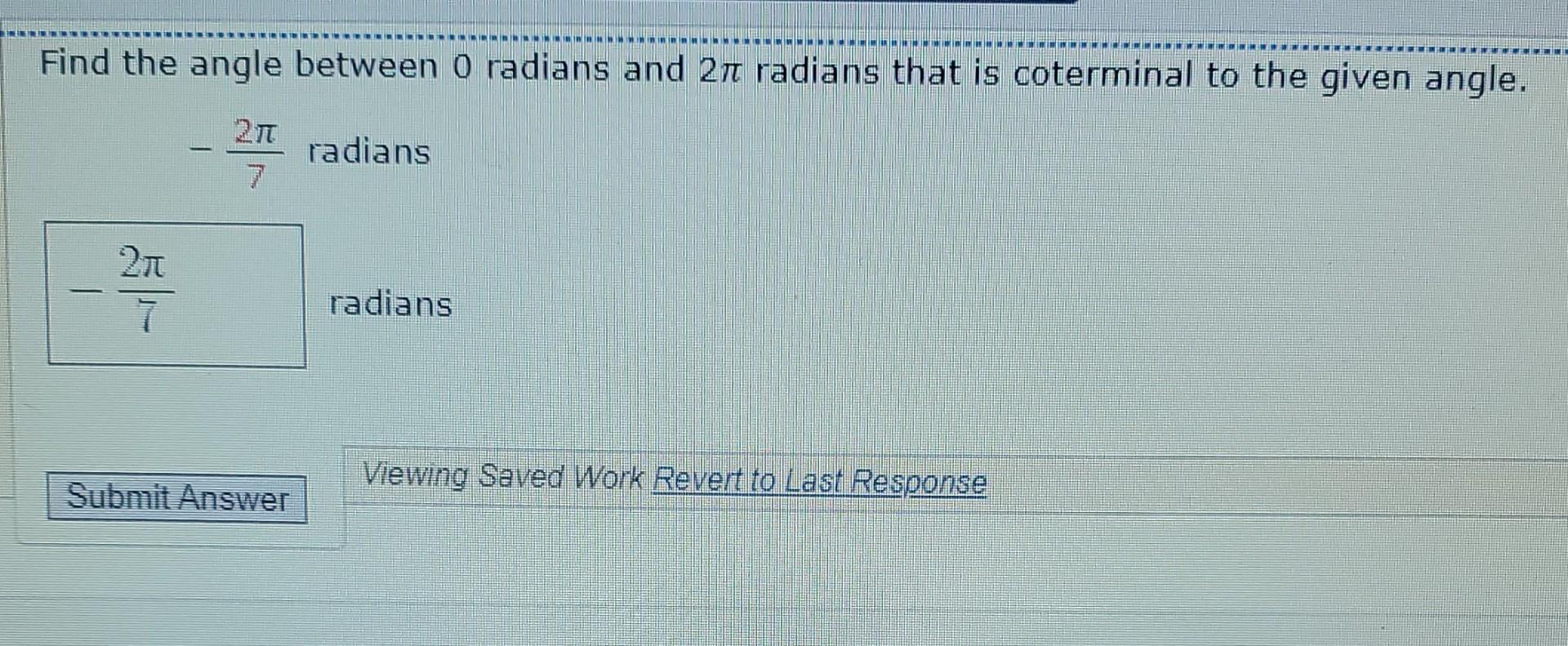 Solved Find the angle between 0 radians and 2π radians that | Chegg.com
