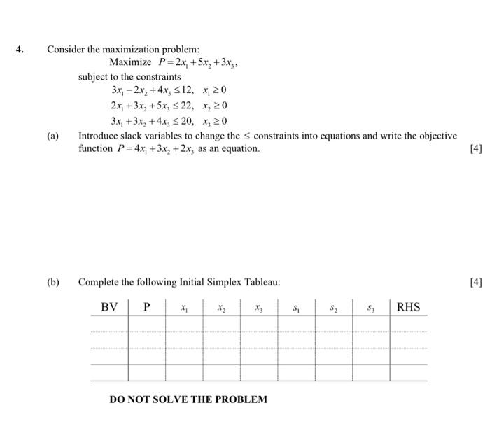 Solved 4. Consider the maximization problem: Maximize P=2x, | Chegg.com