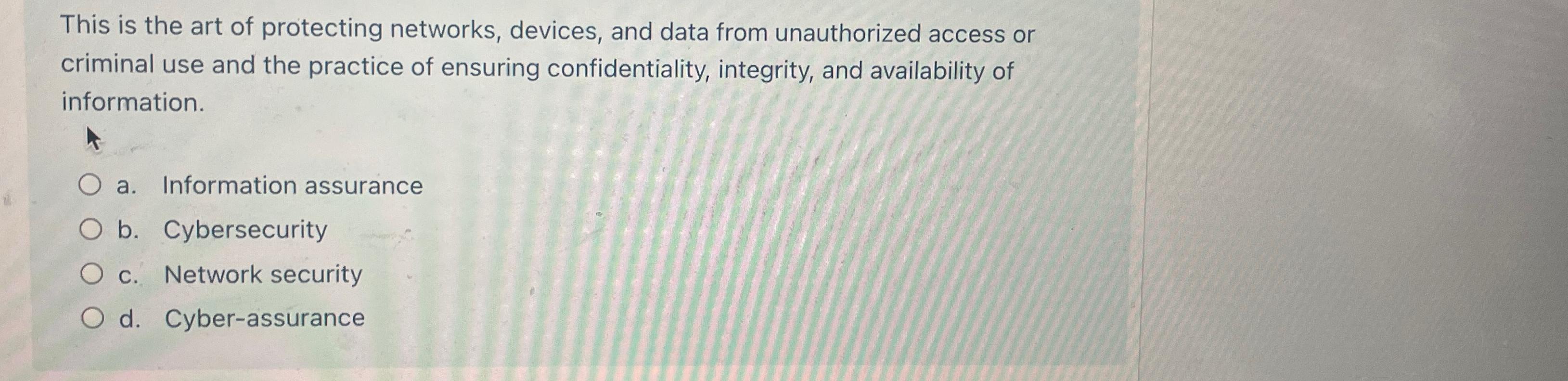 Solved This is the art of protecting networks, devices, and | Chegg.com