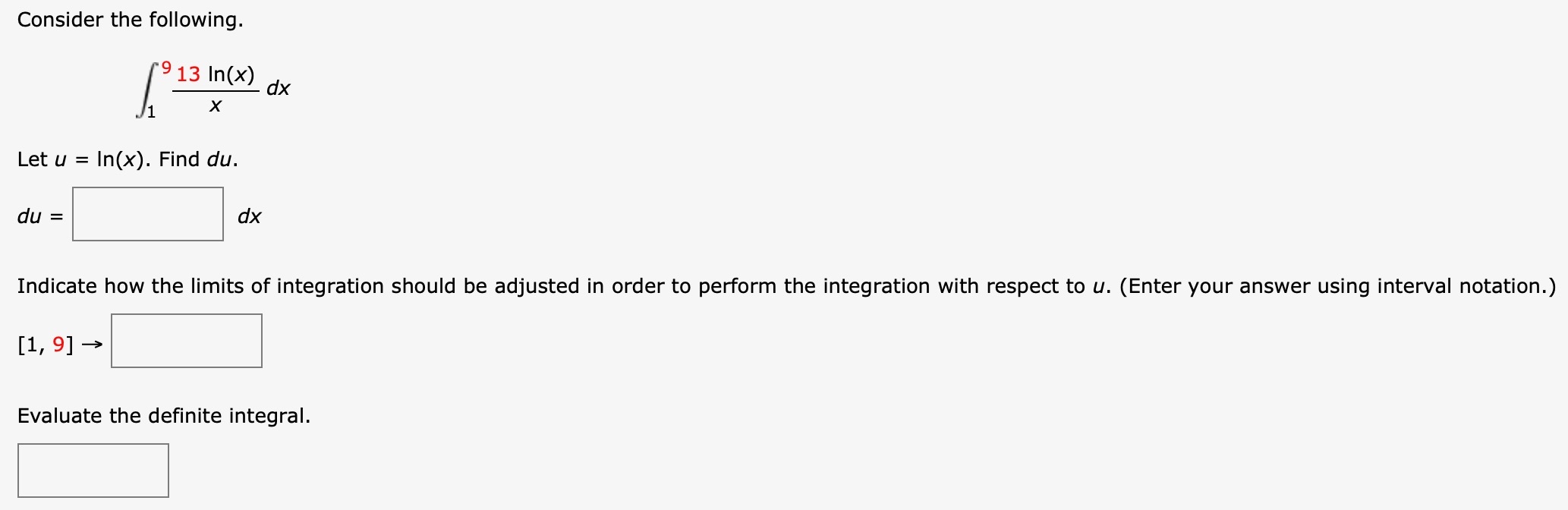 Solved Consider the following.∫1913ln(x)xdxLet u=ln(x). | Chegg.com