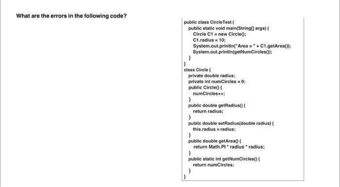 Solved What are the errors in the following code? | Chegg.com