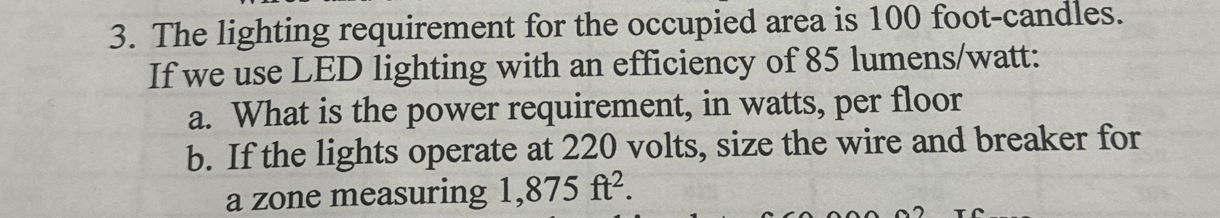 Solved The lighting requirement for the occupied area is 100 | Chegg.com