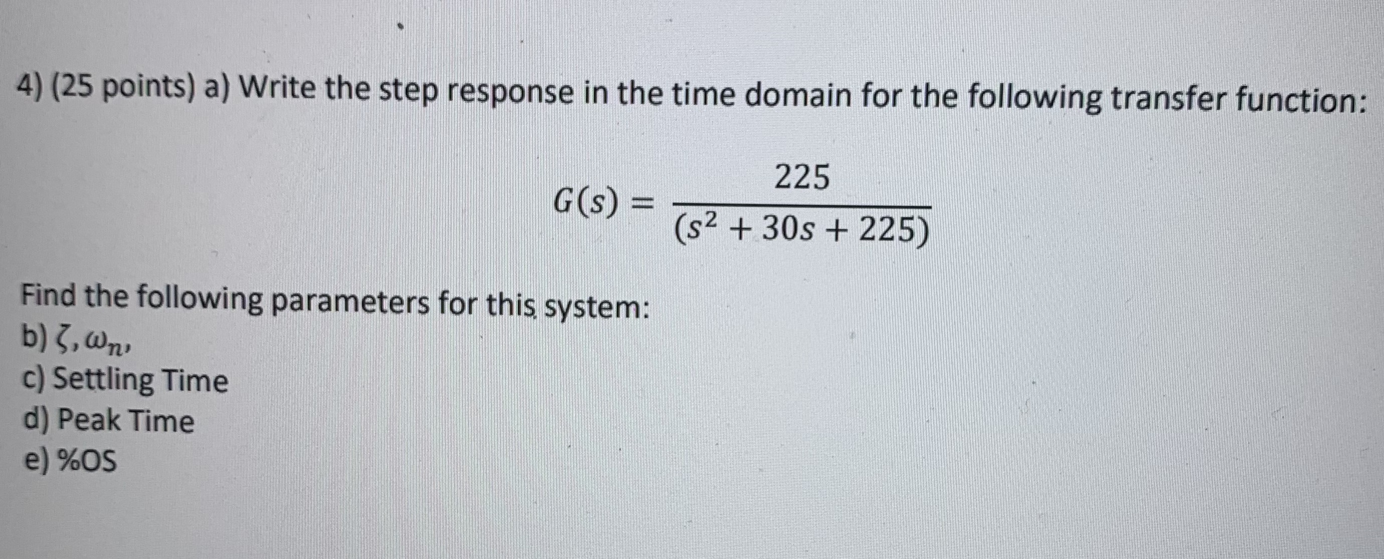 Solved (25 ﻿points) ﻿a) ﻿Write the step response in the time | Chegg.com