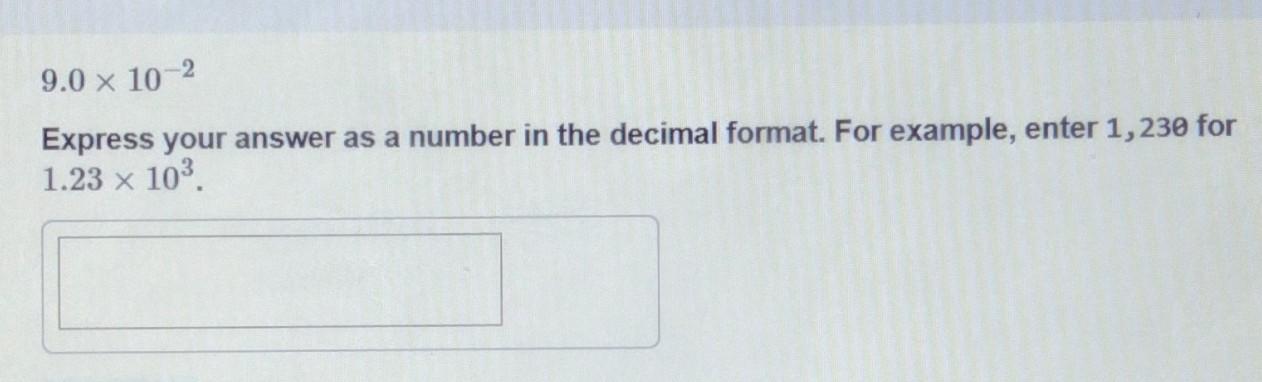 Solved 9.0 x 10-2 Express your answer as a number in the | Chegg.com