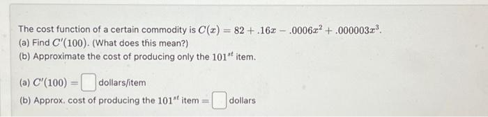 Solved The cost function of a certain commodity is C(x) = 82 | Chegg.com
