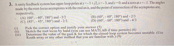 Solved 3. A unity feedback system has open-loop poles ats=- | Chegg.com