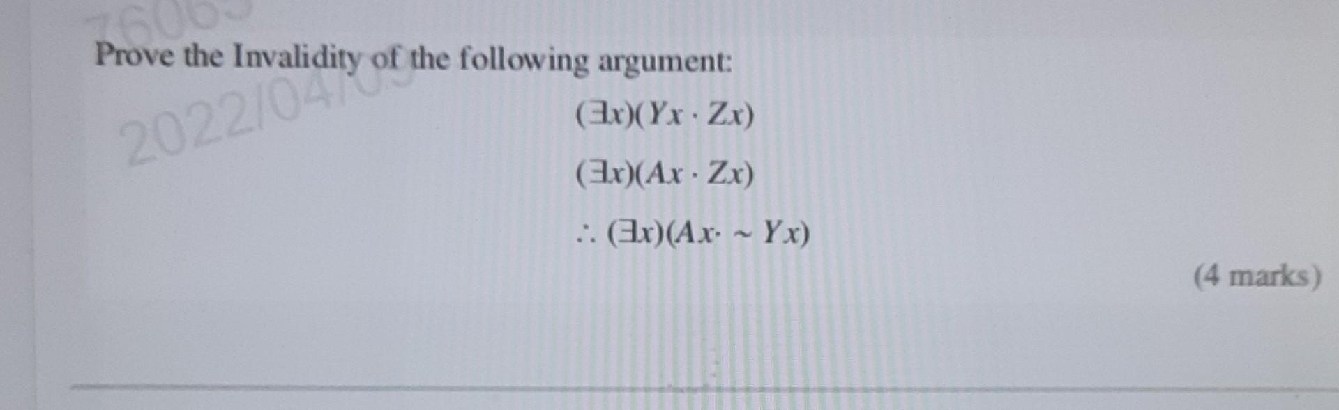 Solved Prove the Invalidity of the following argument: | Chegg.com