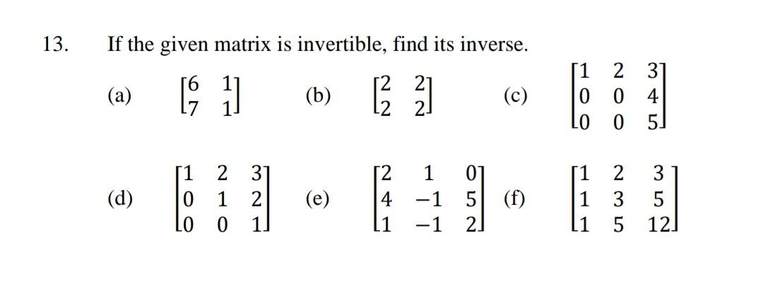 Solved 13. If the given matrix is invertible, find its | Chegg.com