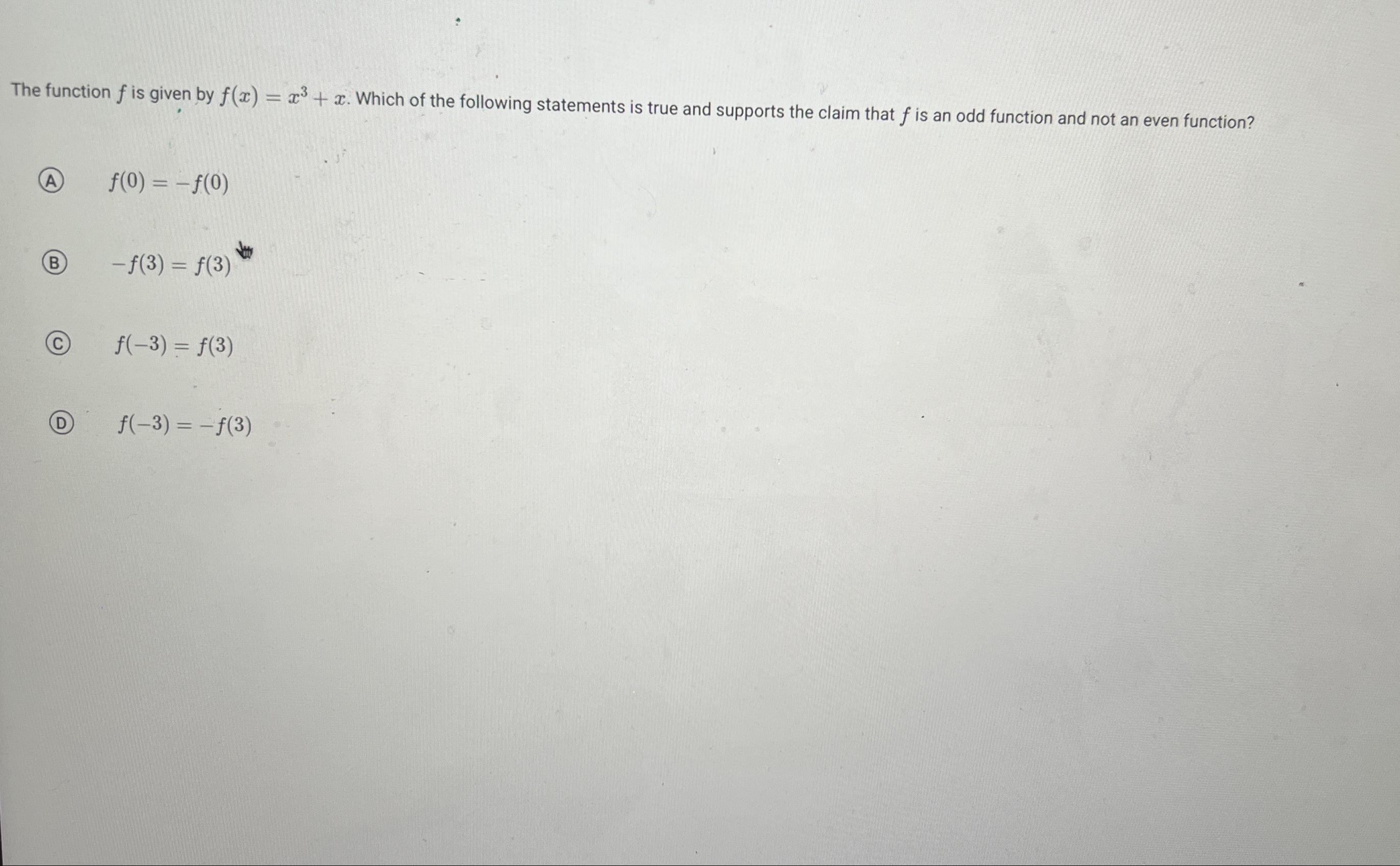 Solved The function f ﻿is given by f(x)=x3+x. ﻿Which of the | Chegg.com