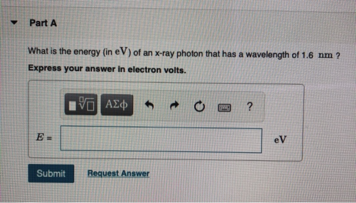 Solved Part A What is the energy (in eV) of an X-ray photon | Chegg.com