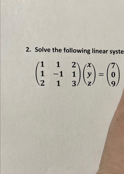 Solved 2. Solve the following linear syste | Chegg.com