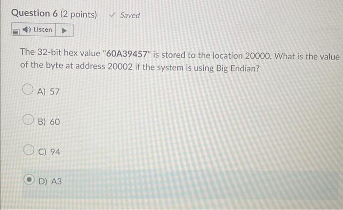 Solved The 32 -bit hex value "60A39457" is stored to the | Chegg.com