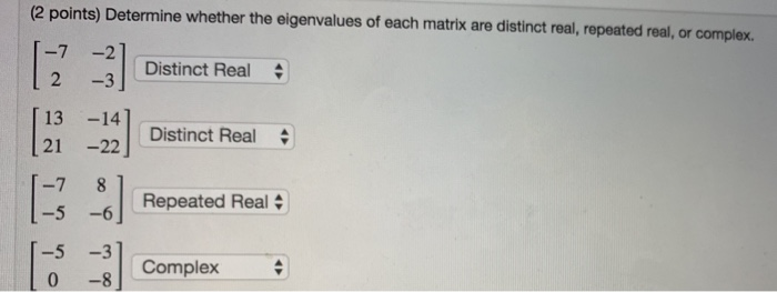 Solved (2 points) Determine whether the eigenvalues of each | Chegg.com