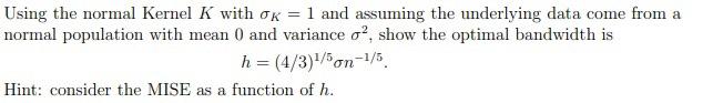Using the normal Kernel K with σK=1 and assuming the | Chegg.com