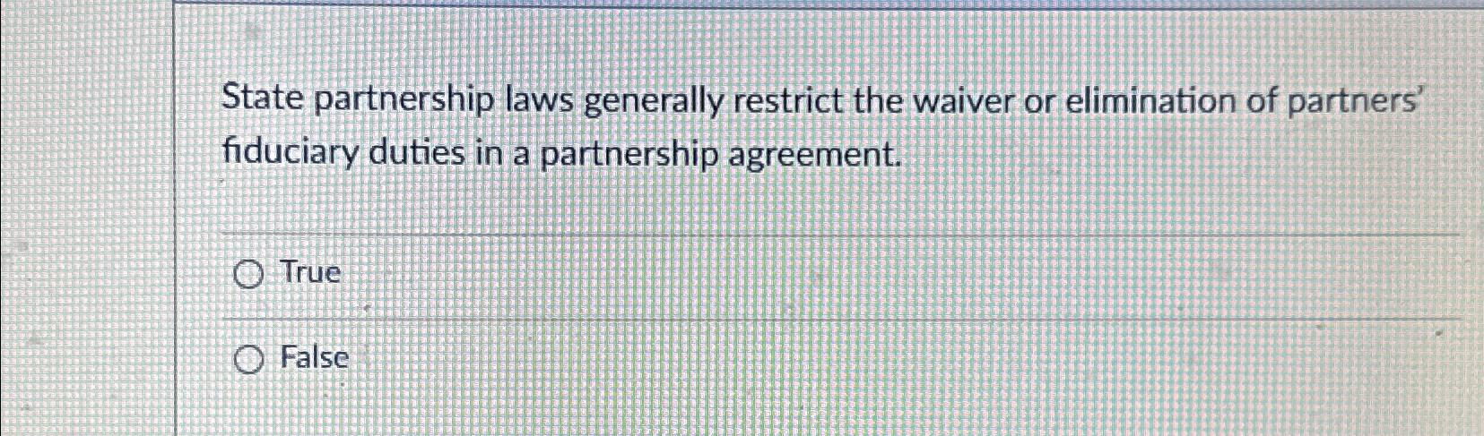 Solved State partnership laws generally restrict the waiver | Chegg.com