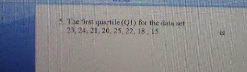 Solved $. The first quartile (Q1) for the data set 23, 24, | Chegg.com