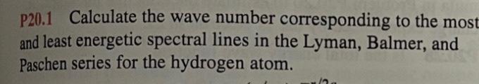 Solved P20.1 Calculate the wave number corresponding to the | Chegg.com
