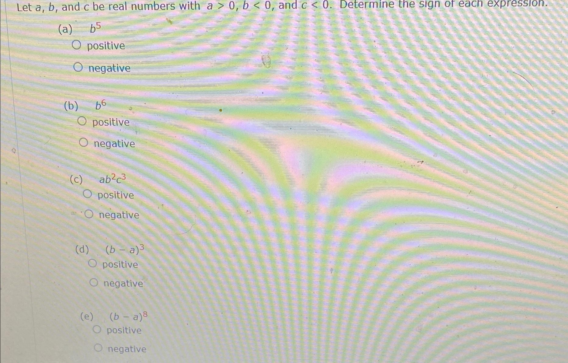 Solved ????Let a,b, ﻿and c ﻿be real numbers with a>0,b