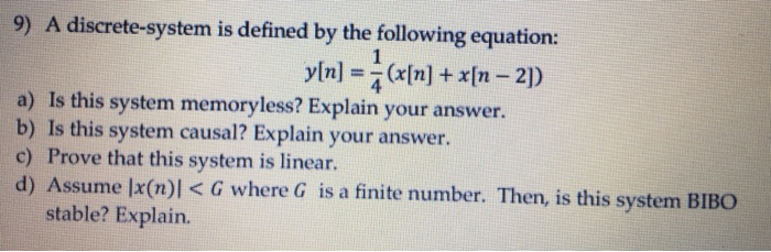 Solved 9) A discrete-system is defined by the following | Chegg.com