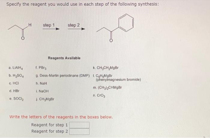 Solved Specify the reagent you would use in each step of the | Chegg.com