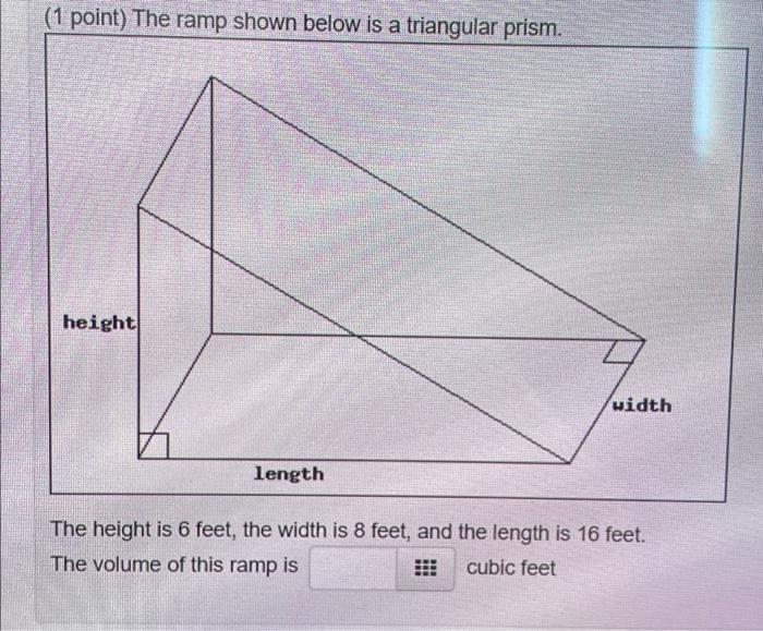 Solved (1 point) The ramp shown below is a triangular prism. | Chegg.com