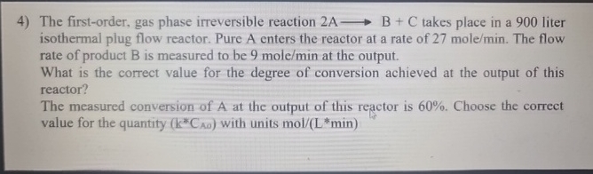 Solved The first-order, gas phase irreversible reaction | Chegg.com