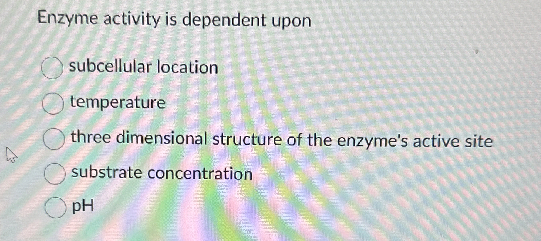 Solved Enzyme activity is dependent uponsubcellular | Chegg.com