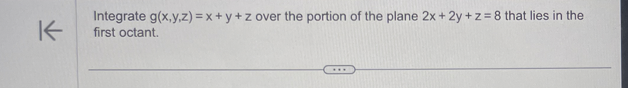 Solved Integrate g(x,y,z)=x+y+z ﻿over the portion of the | Chegg.com