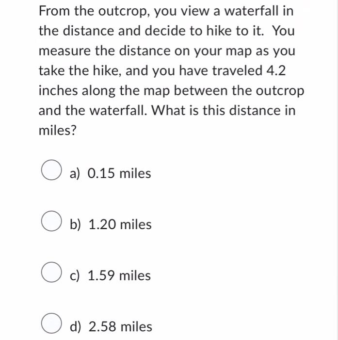 Solved From the outcrop, you view a waterfall in the | Chegg.com