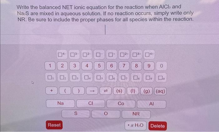Solved Write The Balanced Net Ionic Equation For The 