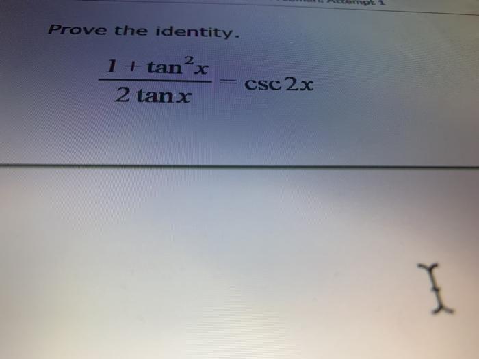 Solved Prove the identity. 1 +tan?x csc 2x 2 tanx I | Chegg.com