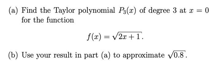 Solved (a) Find the Taylor polynomial P3(x) of degree 3 at | Chegg.com