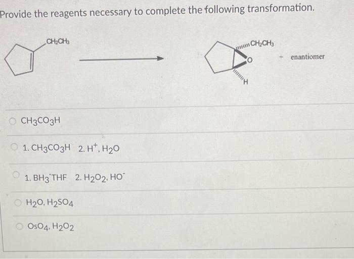 [Solved]: Provide the reagents necessary to complete the fo