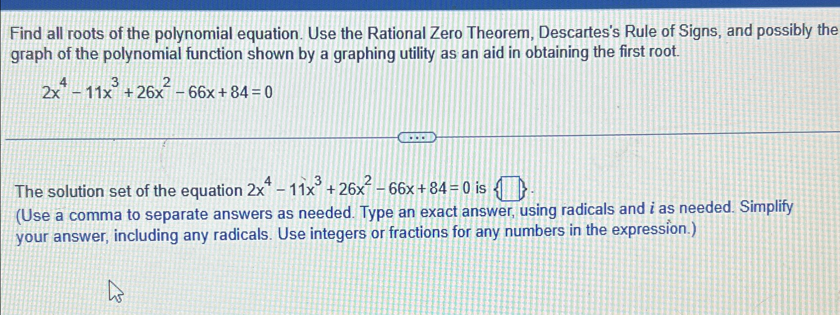 Solved Find all roots of the polynomial equation. Use the | Chegg.com