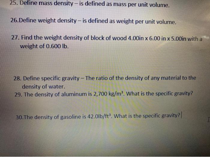 Solved 25. Define mass density - is defined as mass per unit | Chegg.com
