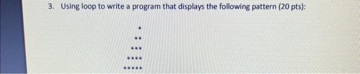 Solved Using loop to write a program that displays the | Chegg.com