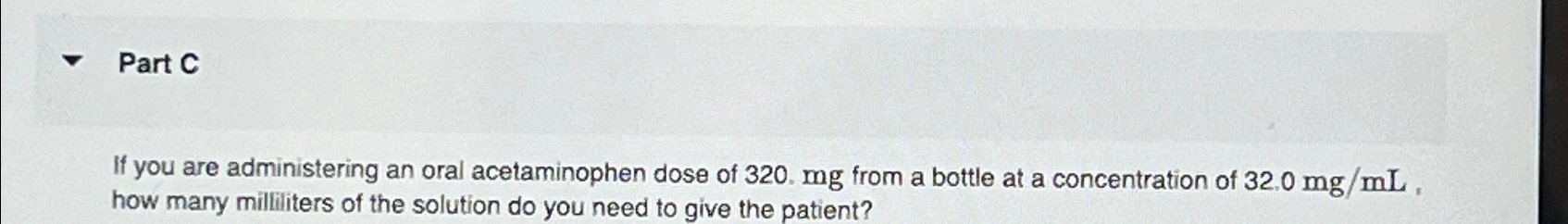 Solved Part CIf you are administering an oral acetaminophen | Chegg.com