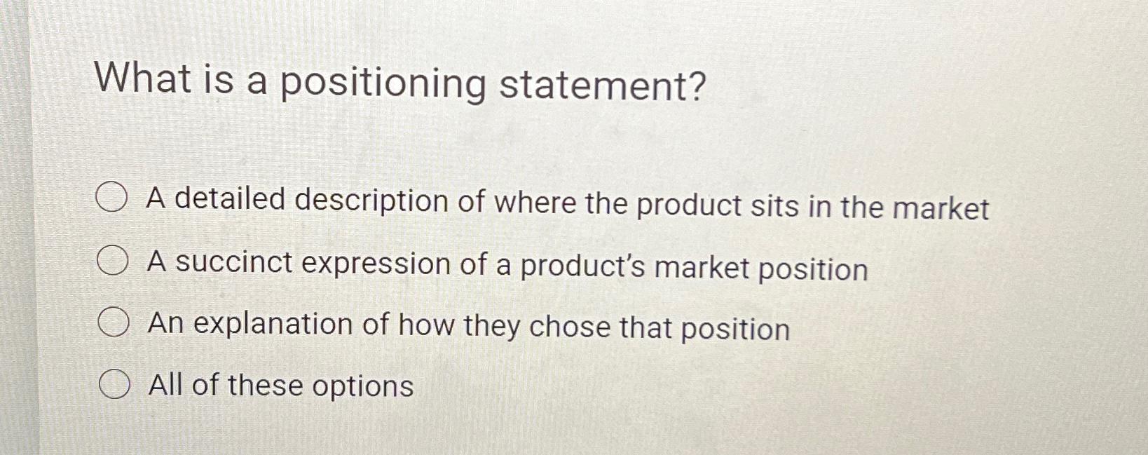 Solved What is a positioning statement?A detailed | Chegg.com
