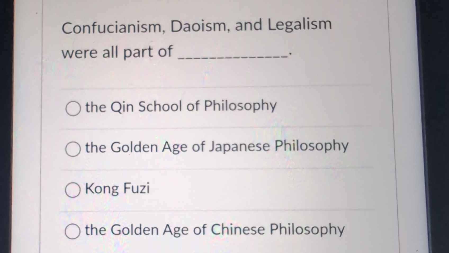 Solved Confucianism, Daoism, and Legalism were all part of | Chegg.com