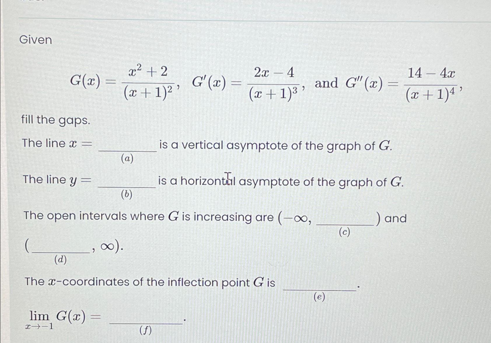 Solved GivenG(x)=x2+2(x+1)2,G'(x)=2x-4(x+1)3, ﻿and | Chegg.com