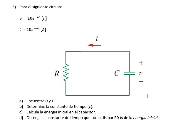 Solved Para el siguiente circuito.v=10e^(-4t) [v] ﻿ Para | Chegg.com
