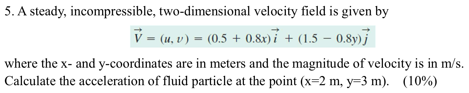 Solved by an EXPERT A steady, incompressible, two-dimensional velocity | Chegg.com
