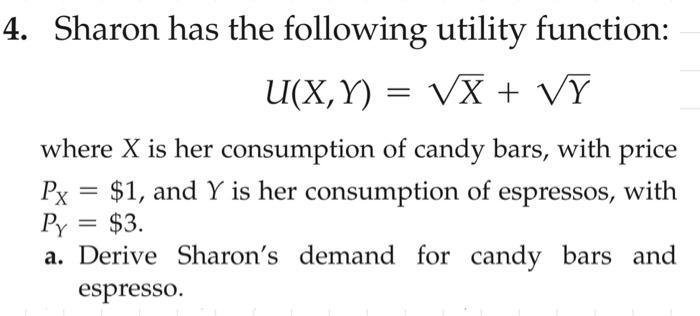 Solved Sharon has the following utility function: U(X,Y)=X+Y | Chegg.com