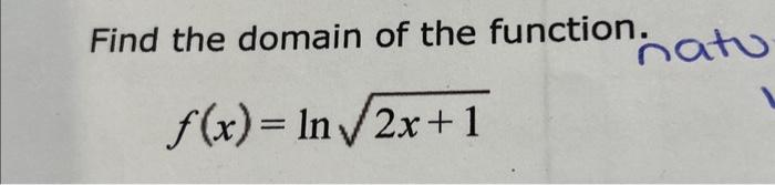 Solved Find the domain of the function. f(x)=ln2x+1 | Chegg.com